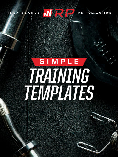 SIMPLE TRAINING TEMPLATE — Renaissance Periodization